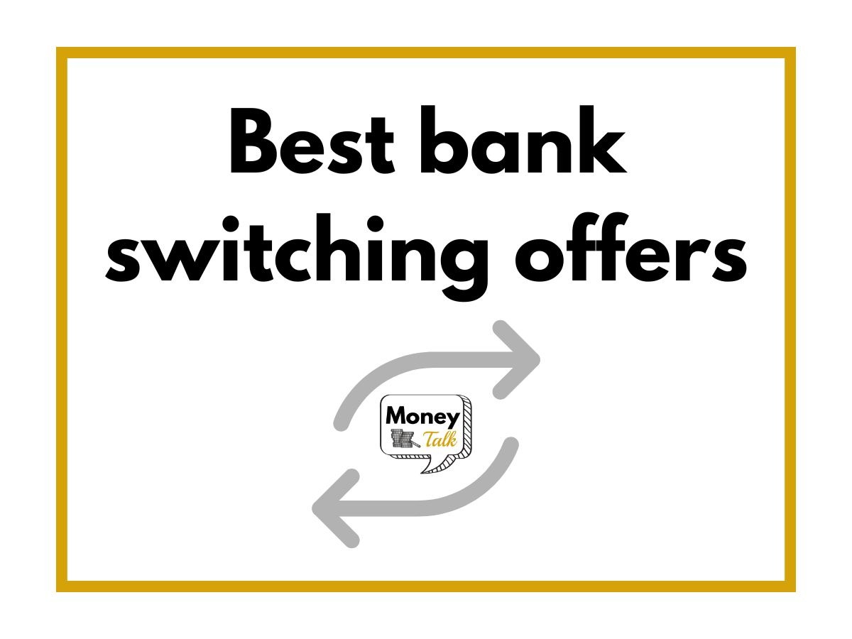 Best current account switching offers 2026 | Money Talk