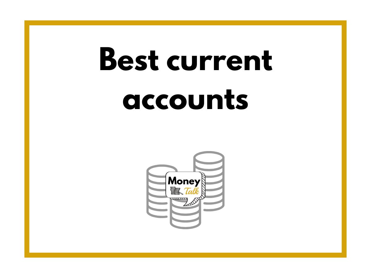 Best current accounts with high interest rates 2026 | Money Talk