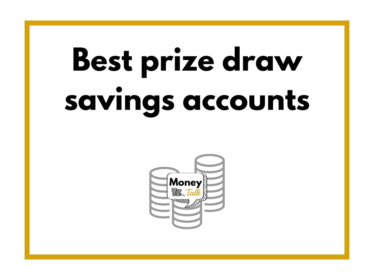 Best savings accounts with a prize draw 2026 | Money Talk